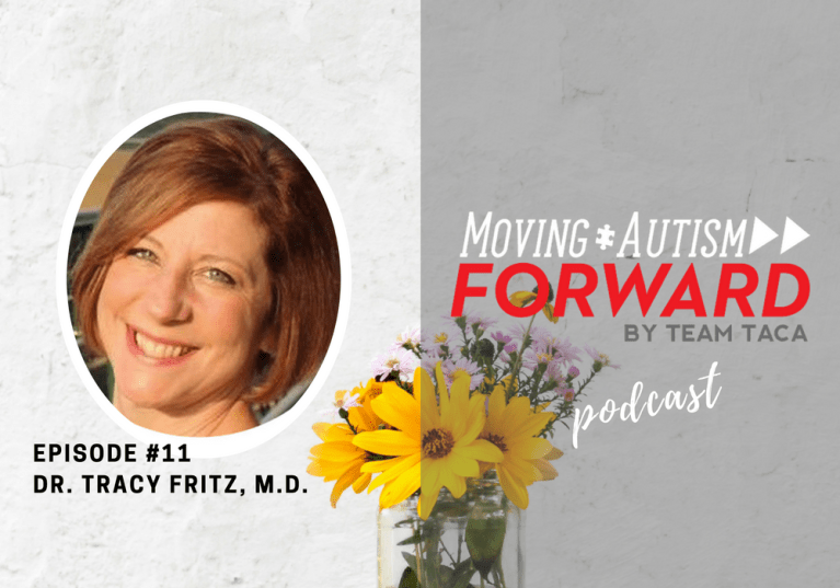 Season 1 Episode #11: Dr. Tracy Fritz, M.D. – Moving Autism Forward by ...
