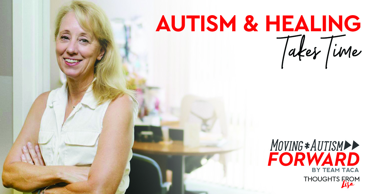 #Autism and Healing Takes Time – Moving Autism Forward by Team TACA